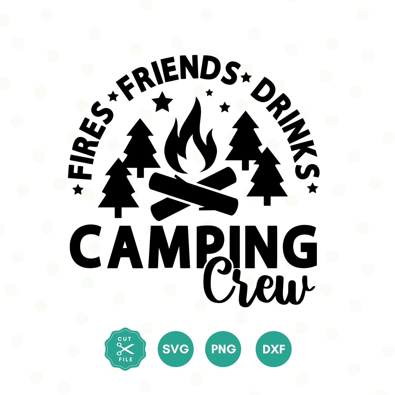 Friends Fires Drinks Camping Crew SVG, Camping Crew Png, Campfire SVG ...