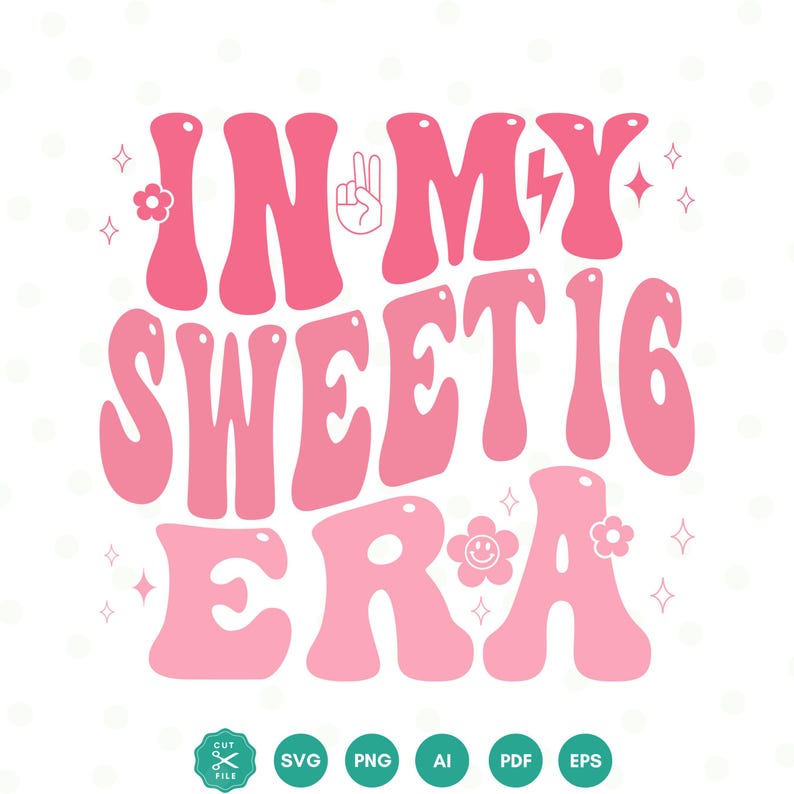 In My Sweet 16 Era SVG, Sweet Sixteen SVG, Birthday Girl Svg, Birthday ...
