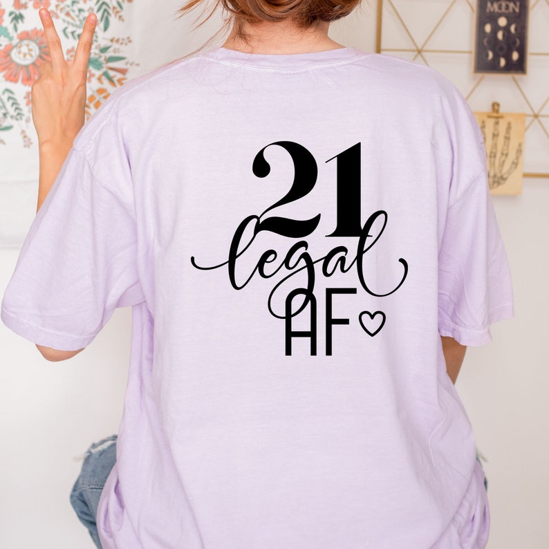 21 Legal AF Svg, 21st Birthday Svg Png, Twenty First Birthday Shirt ...
