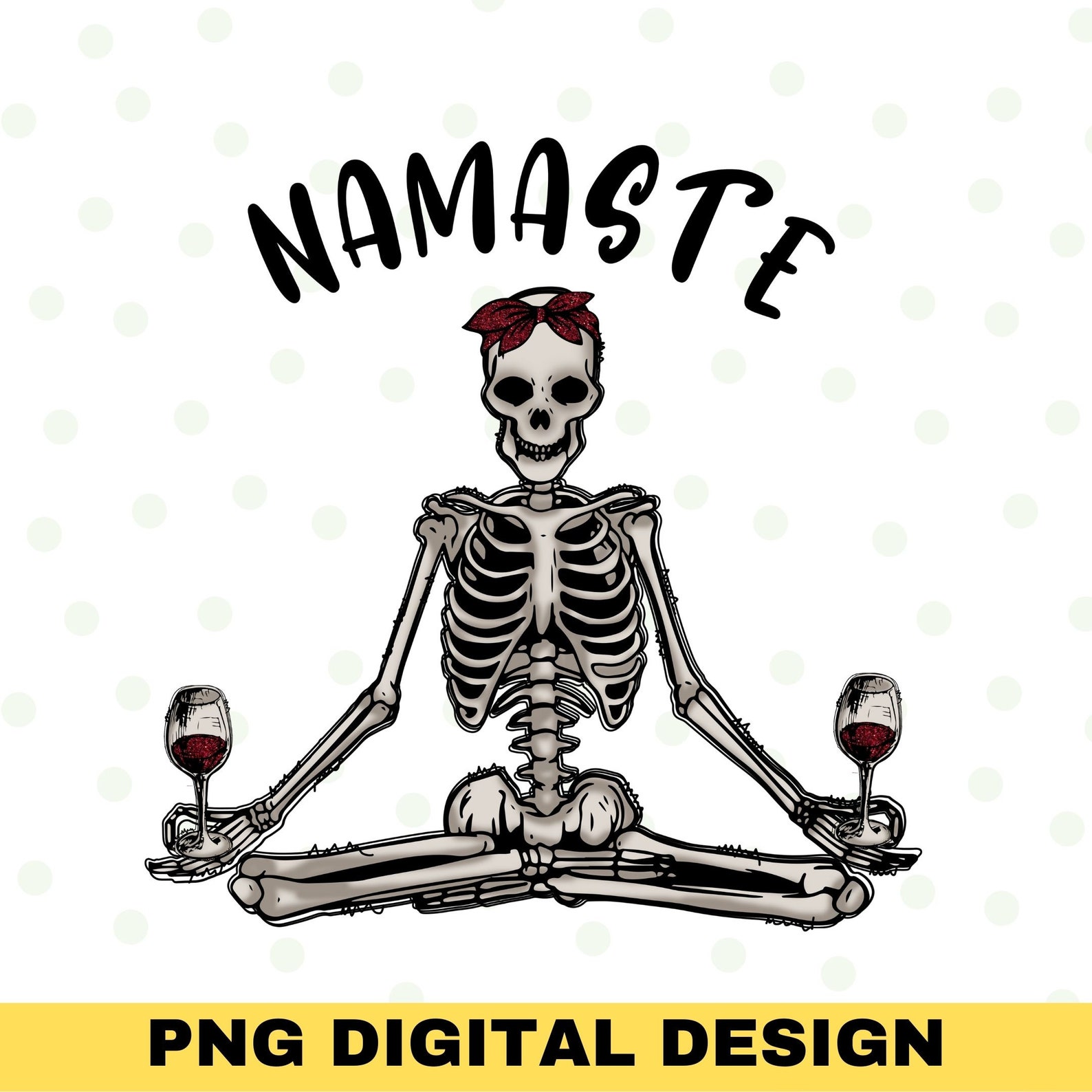 Skeleton Drinking Wine Png Namaste Skeleton Png Sublimation - Etsy