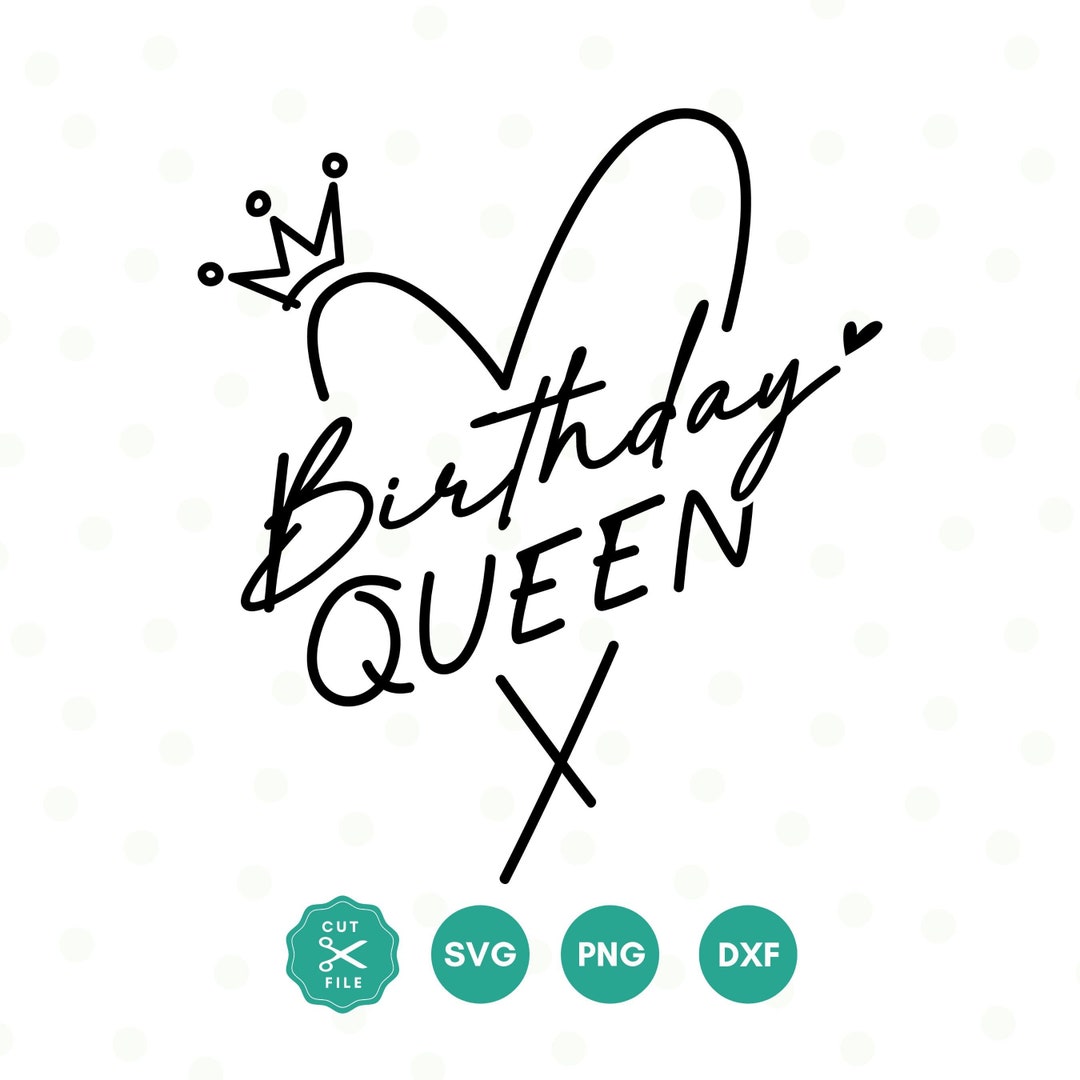 Cumpleaños reina SVG, cumpleañera svg, camisa de cumpleaños svg ...