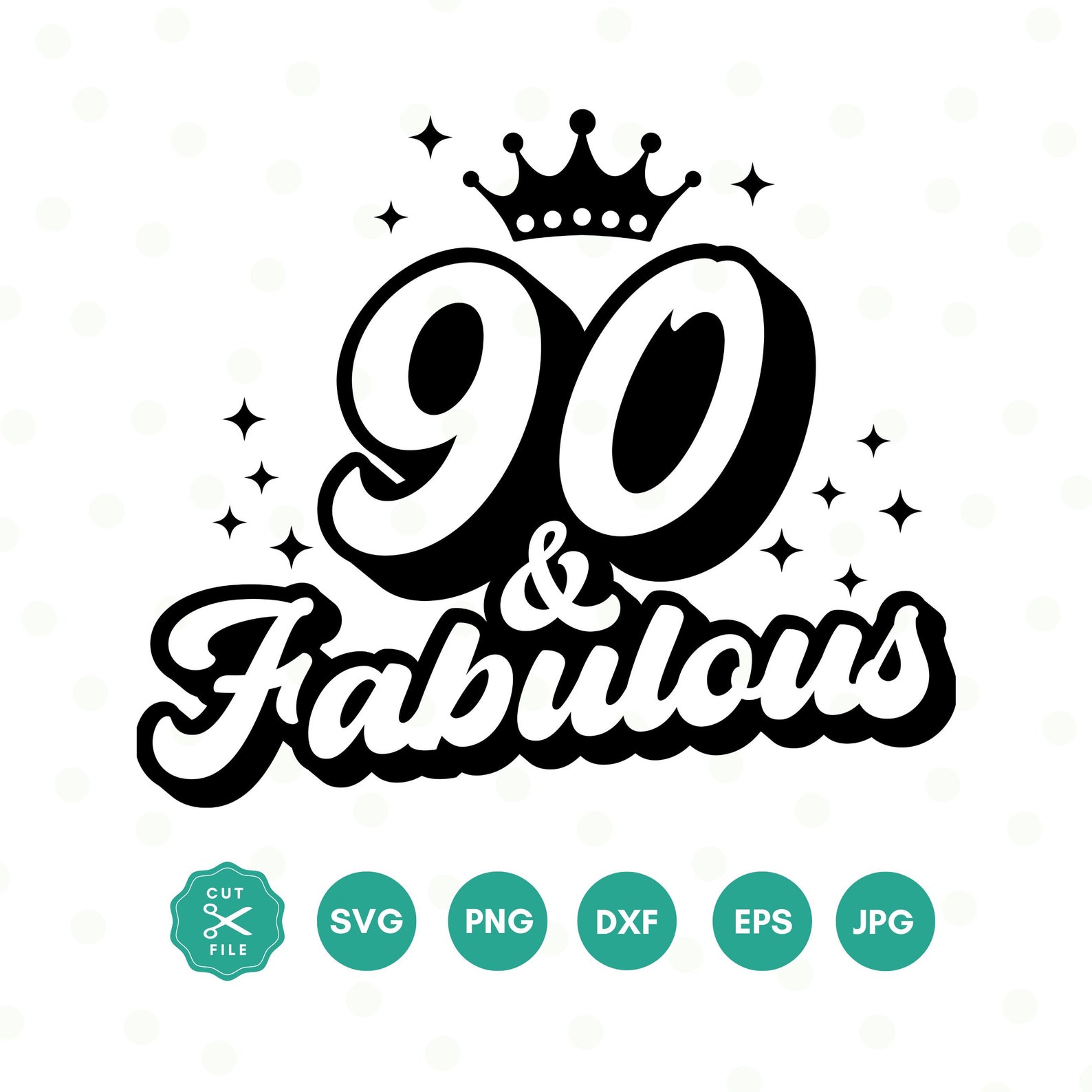 90 and Fabulous SVG, 90th Birthday SVG, Ninety Birthday Shirt SVG, 90th ...