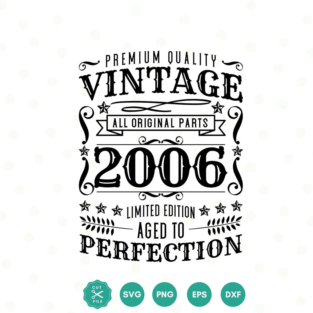 Vintage 2006 Svg, Limited Edition Svg, 18th Birthday Svg, 18th Birthday ...