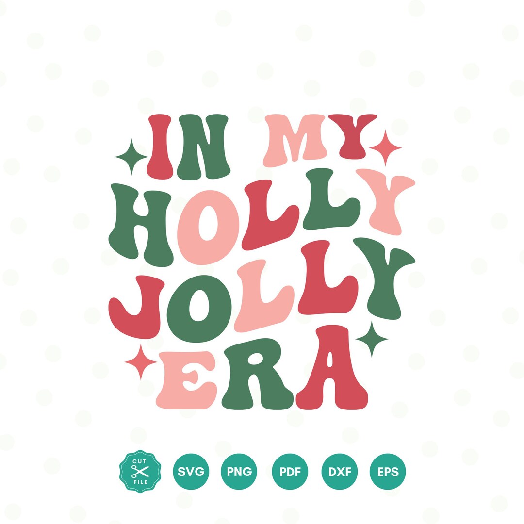 In My Holly Jolly Era SVG, Christmas Svg, Holiday Png, Retro Christmas ...