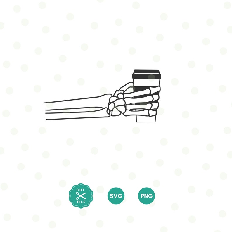 Skeleton Hand Holding Coffee Svg Coffee Cut File Skeleton - Etsy Hong Kong