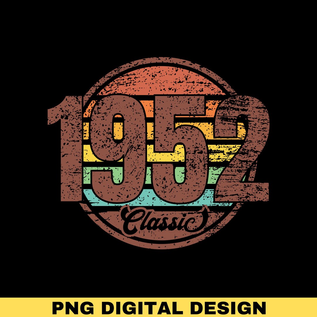 1952 Classic Png, 1952 Birthday Gift, 1952 Birthday Png, Vintage 1952 ...