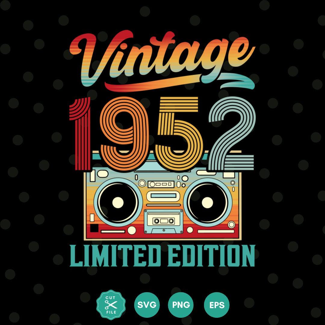 Vintage 1952 Svg, Retro Birthday Gift, 1952 Birthday Svg, 1952 Shirt ...