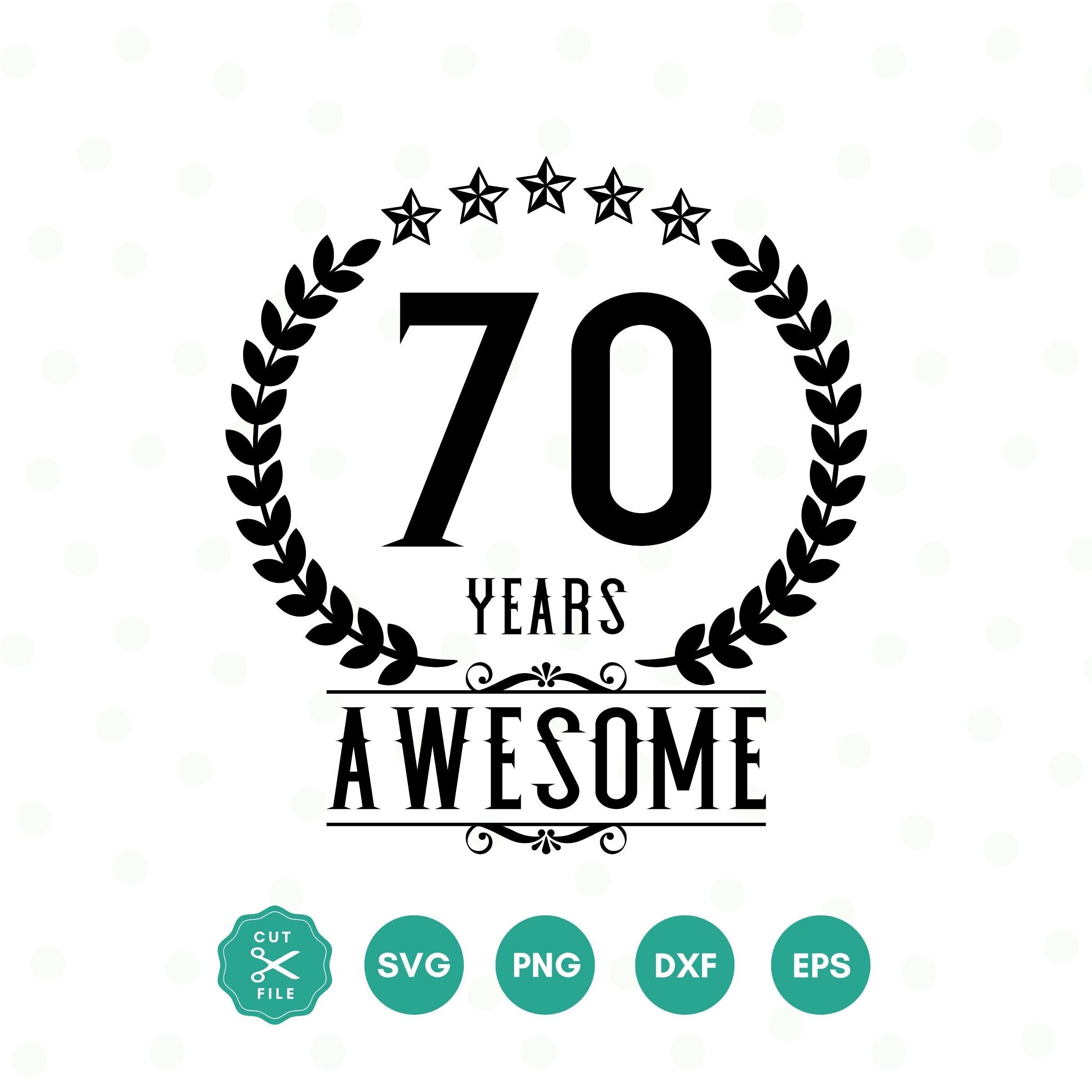 70 Years Awesome SVG 70th Birthday SVG Seventy Birthday - Etsy