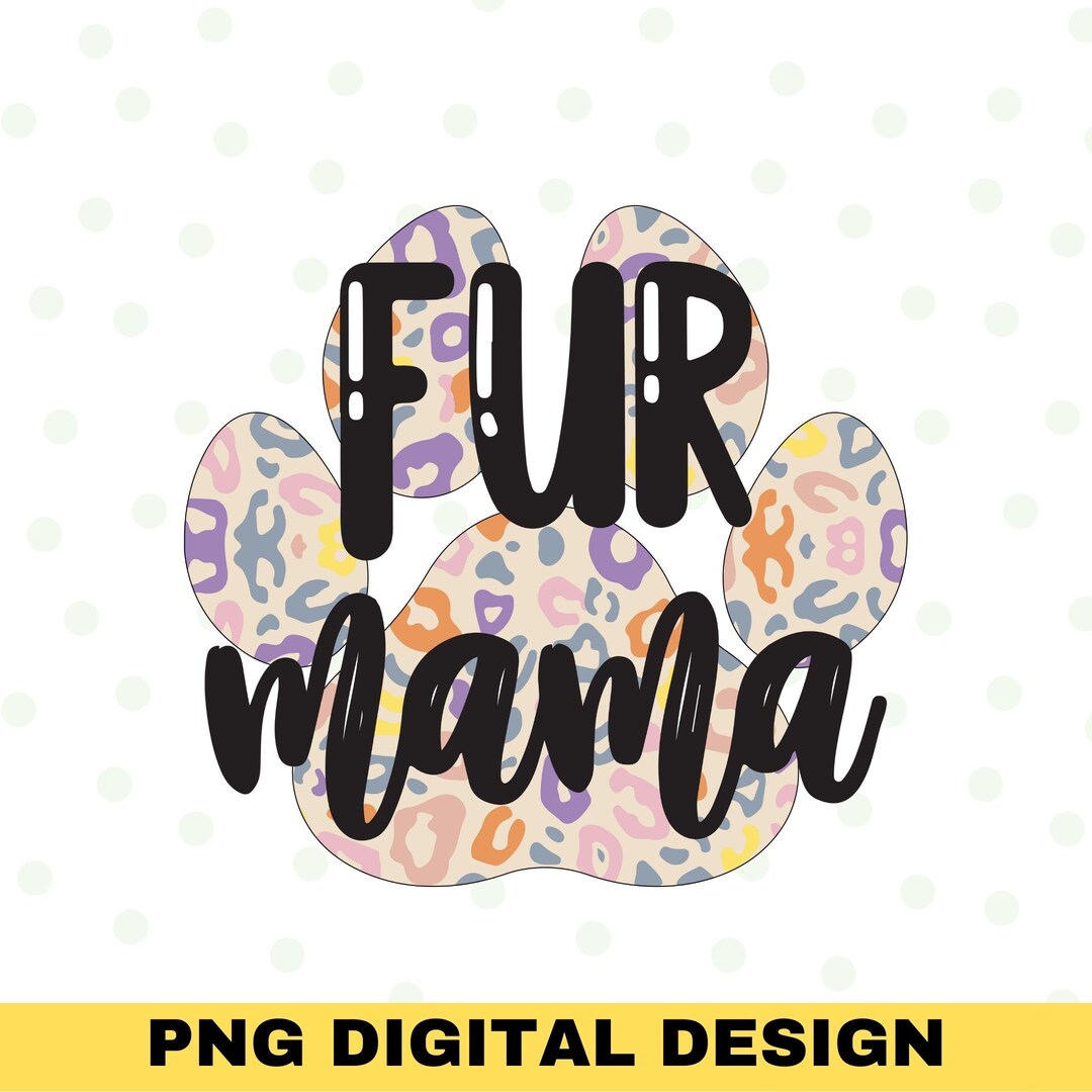 Retro Fur Mama PNG, Dog Mama Print, Boho Dog Mom Png, Paw Print ...