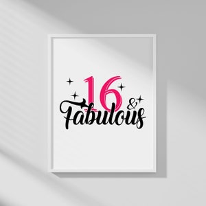 16 and Fabulous SVG, 16th Birthday SVG, Sixteenth Birthday Shirt SVG ...