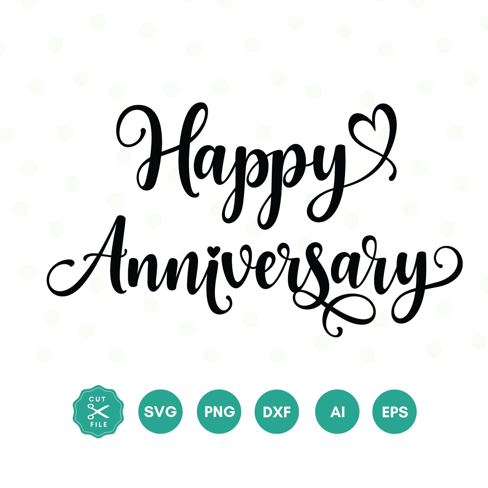 Happy Anniversary SVG Clipart, Anniversary Quote, Digital Cutting File ...