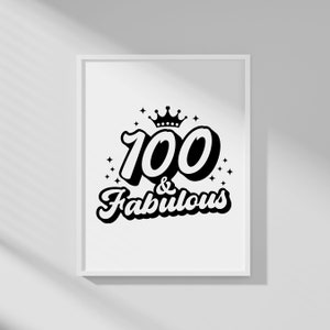 100 and Fabulous SVG, 100th Birthday SVG, Hundred Birthday Shirt SVG ...