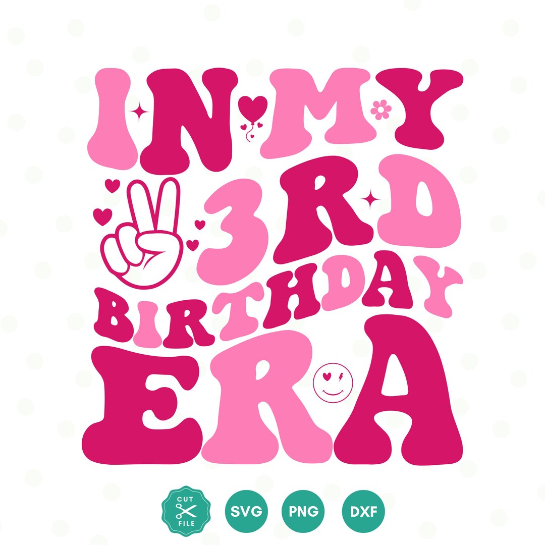 In My 3rd Birthday Era SVG, Third SVG, Birthday Girl Svg, 3rd Birthday ...