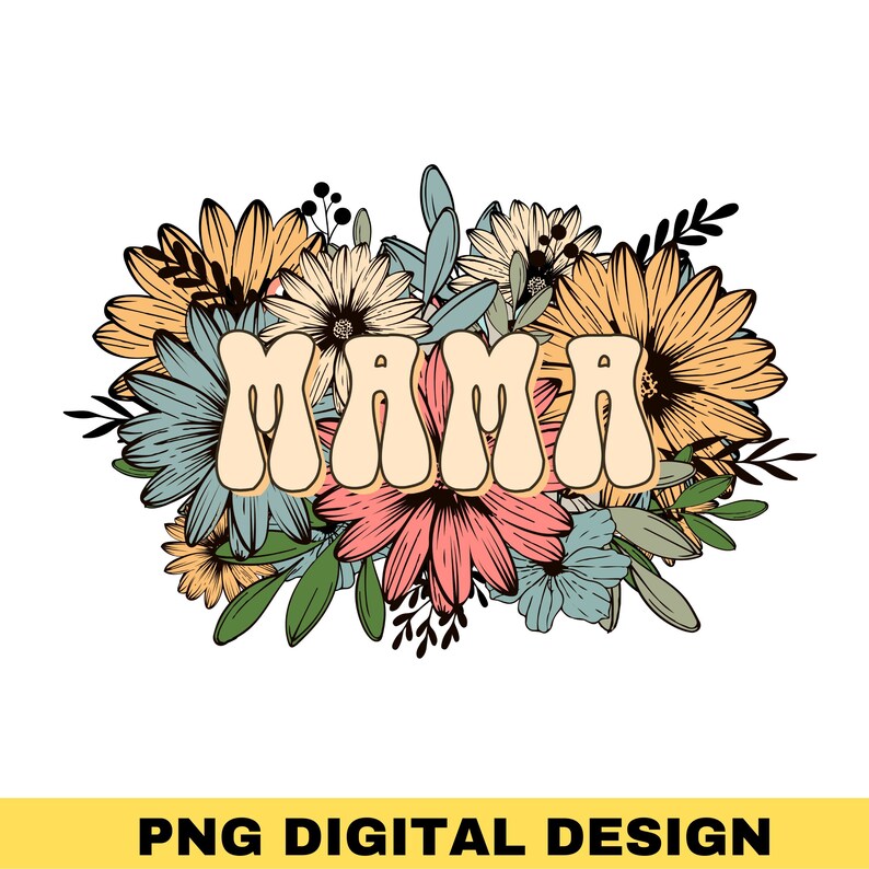 Floral Mama PNG Floral Bouquet PNG Mama Sublimation Retro - Etsy