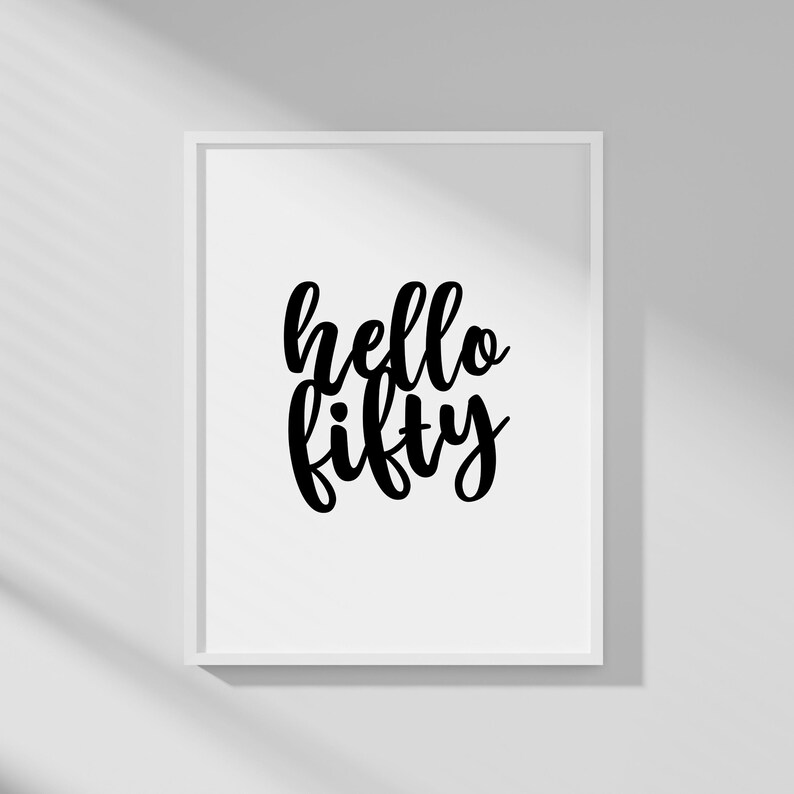 Hello Fifty SVG, 50th Birthday Svg, 50 Years Old, Hello 50 Svg, 50 ...
