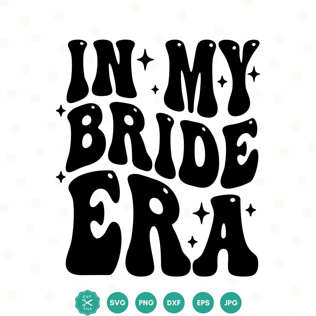 In My Bride Era Svg, Retro Wavy, in My Bride Era Png, in My Bride Era ...