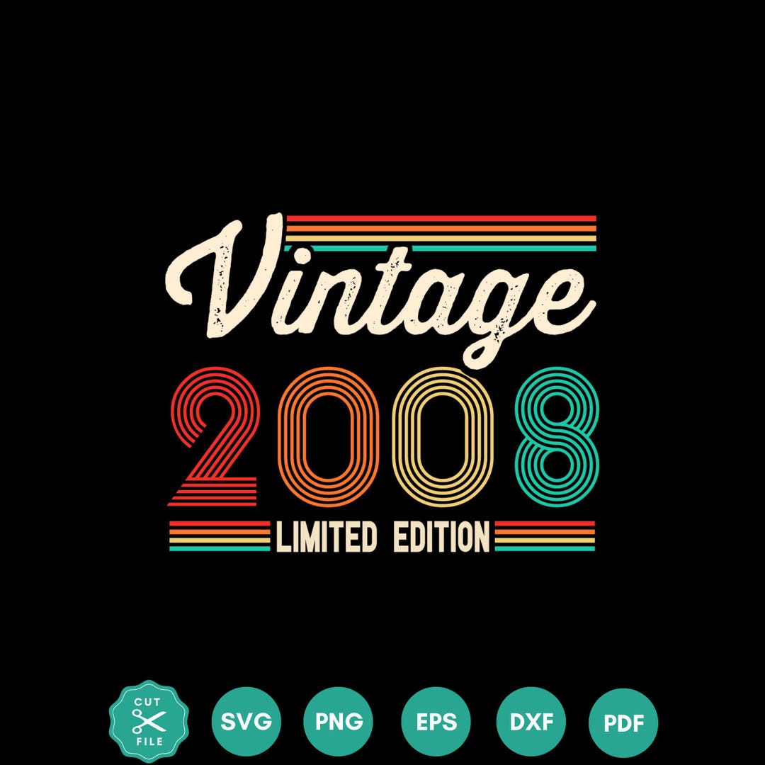 Vintage 2008 Limited Edition Svg, 2008 T-shirt Svg, Retro Birthday ...