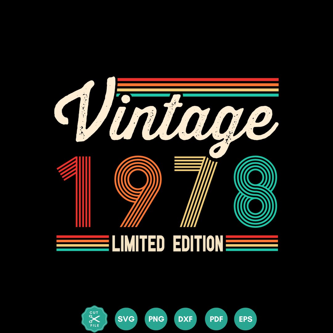 Vintage 1978 Svg, Retro Birthday Gift, 1978 Shirt Svg, Birthday Deco ...