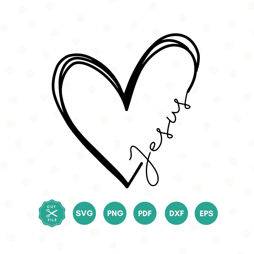 Jesus Heart SVG, Easter, Jesus Cut Files, Vector, Faith Png, Christian ...