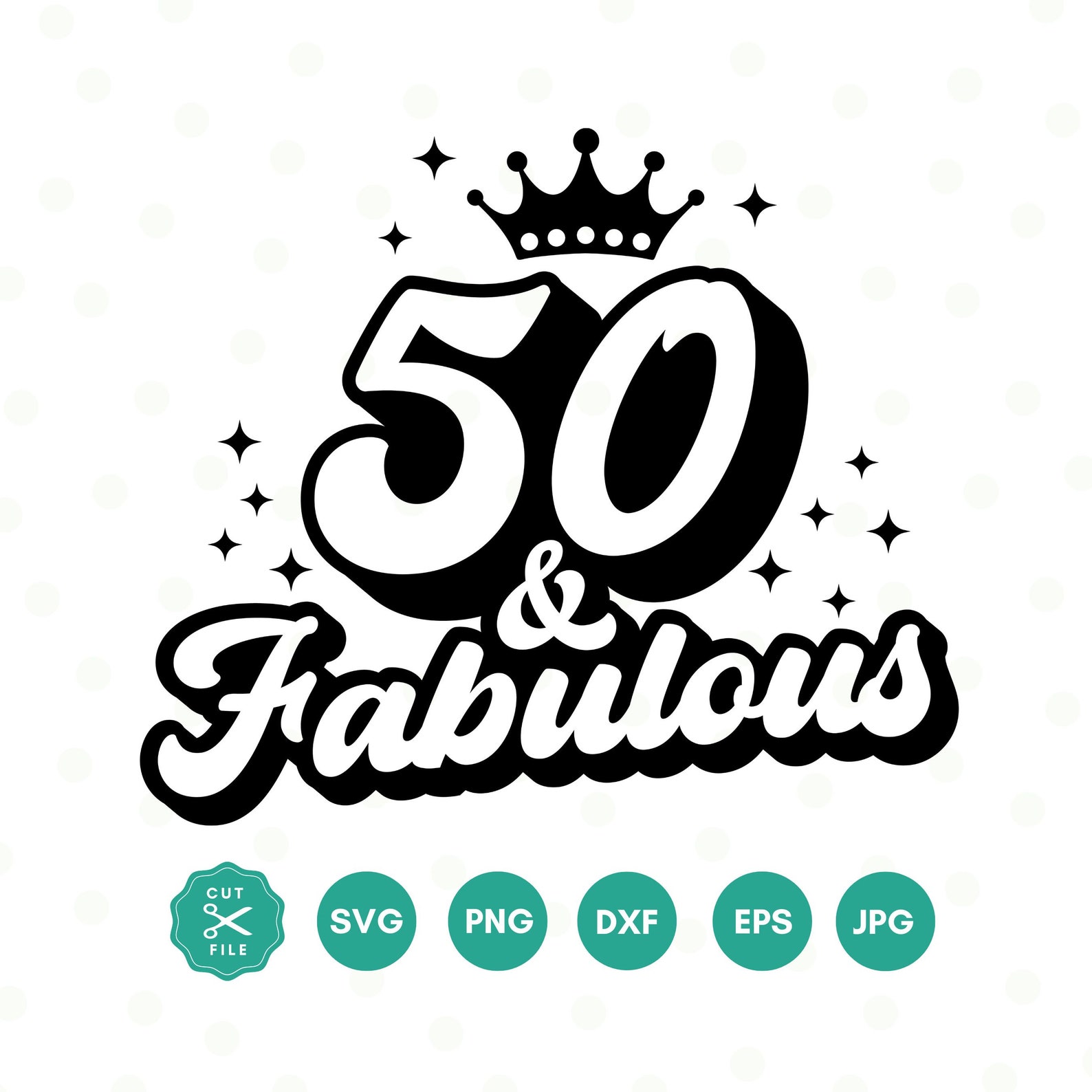 50 and Fabulous SVG, 50th Birthday SVG, Fifty Birthday Shirt SVG, 50th ...