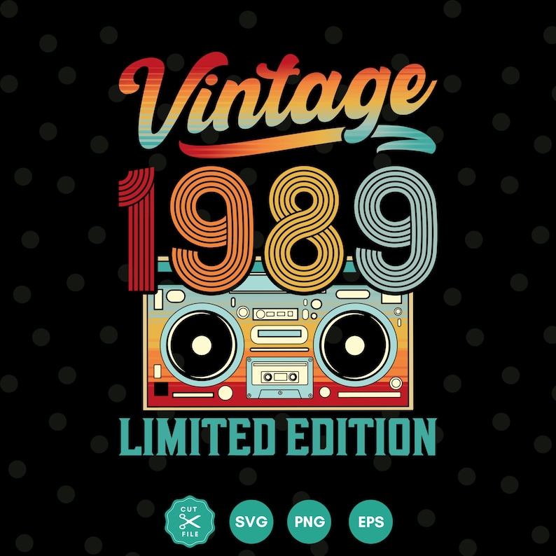 Vintage 1989 Svg, 1989 Shirt Svg, Limited Edition, Birthday Decor ...