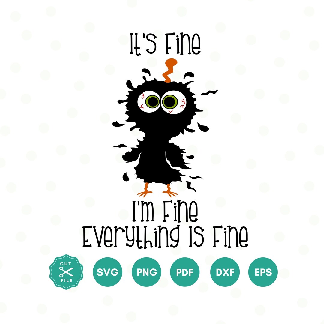 It's Fine I'm Fine Everything is Fine SVG, Funny Bird Clipart, Mental ...