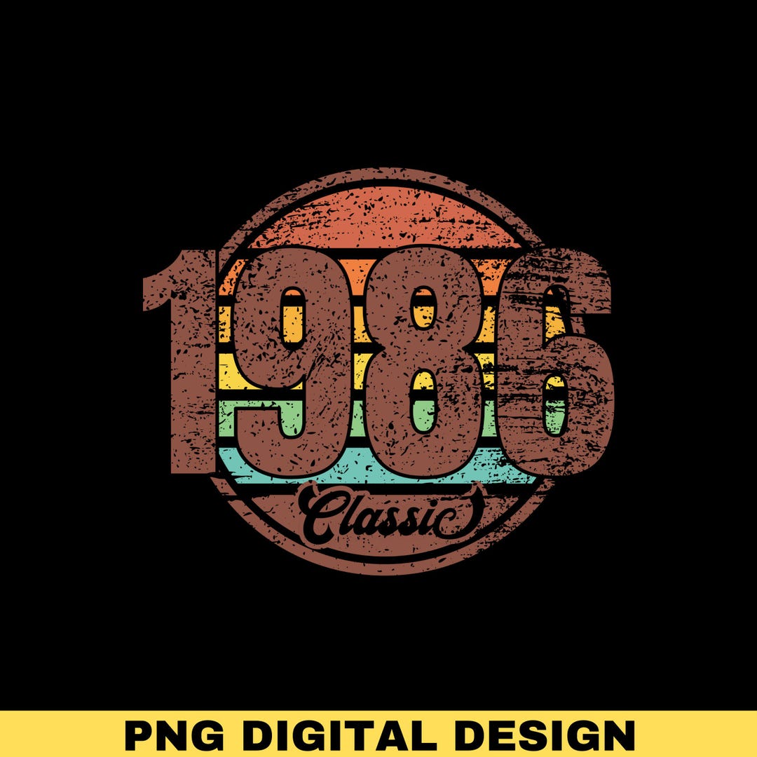 1986 Classic Png, Vintage 1986 Shirt Png, Birthday Decor, Birthday ...