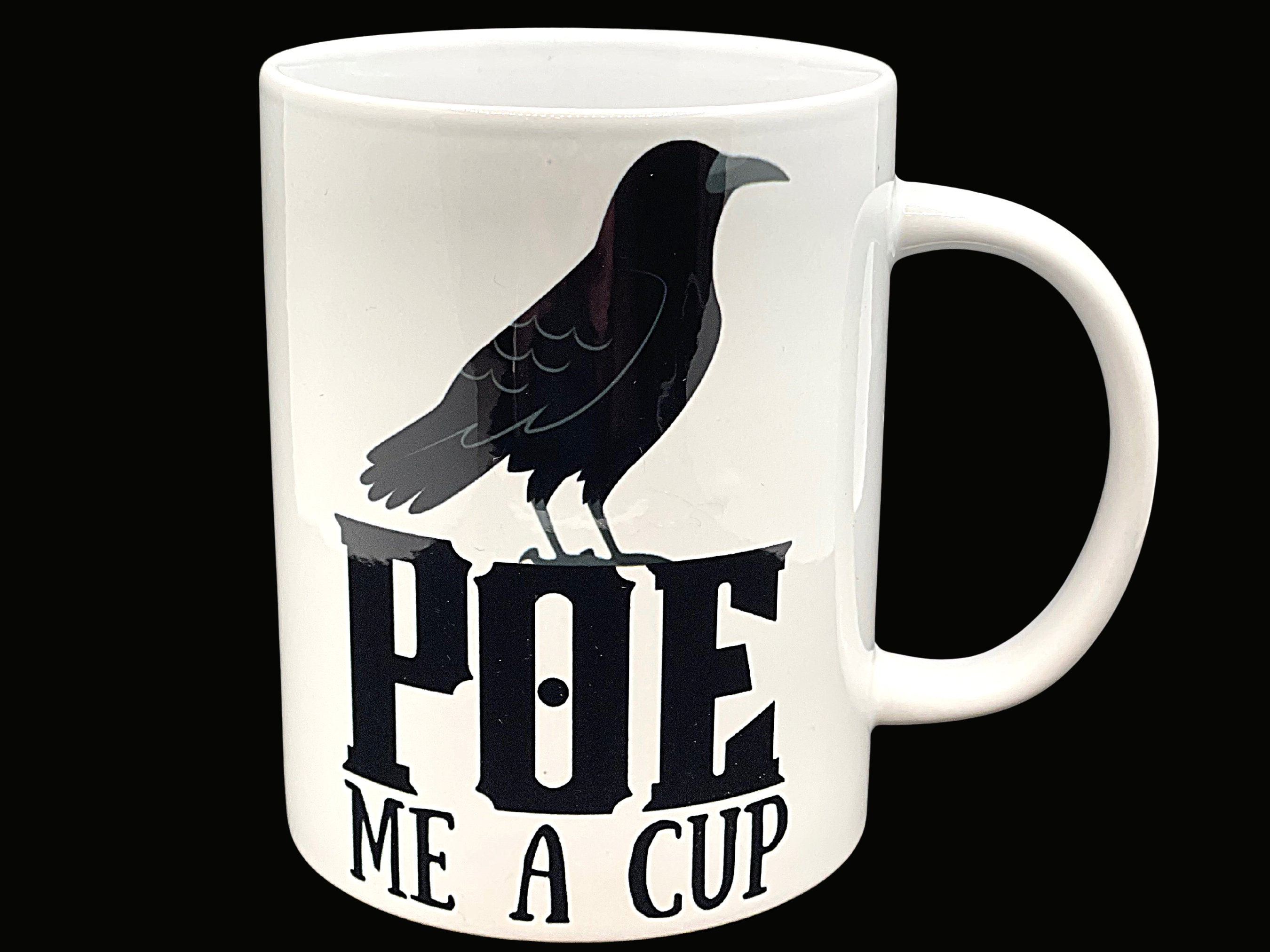Coffee Mug Edgar Allan Poe Raven Mug Poe Me a Cup Black and - Etsy