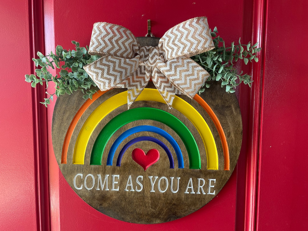 Come as You Are Door Hanger / Rainbow Door Decor / Rainbow / LGBTQIA+ ...