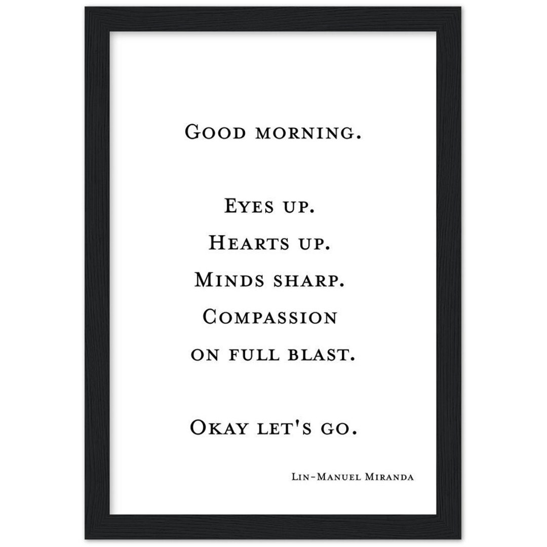 FRAMED Lin Manuel Miranda Good Morning Poster Motivational - Etsy