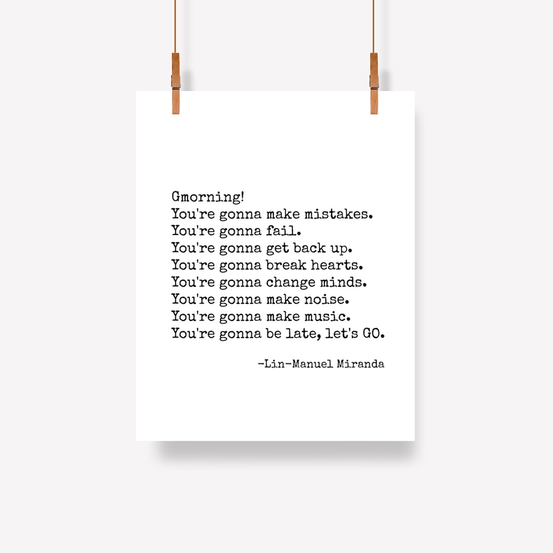 10 X 8, 8.5x11 Inch UNFRAMED Lin Manuel Miranda Good Morning Poster ...