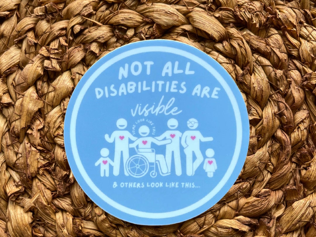 Not All Disabilities Are Visible Sticker Disability Inclusion Stickers ...
