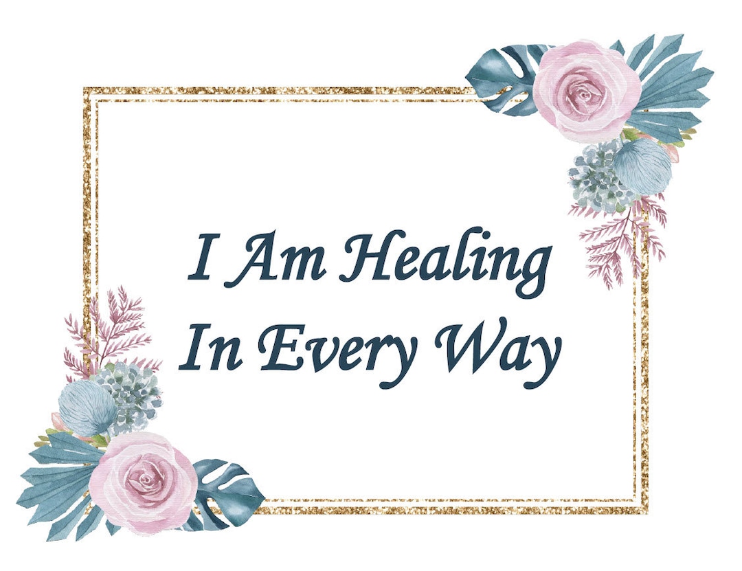 I Am Healing in Every Way Healing Affirmations Positive Affirmations ...