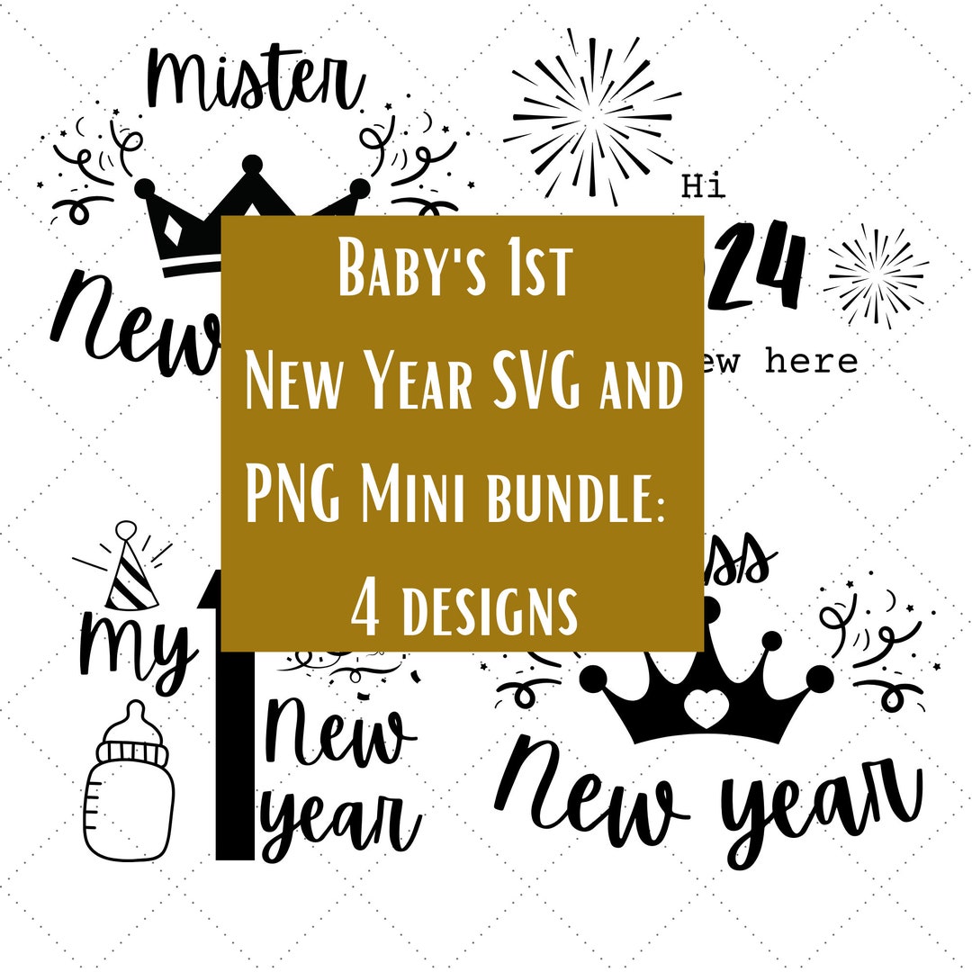 Baby's First New Year Svg and Png Bundle Baby Girl New Years Baby New ...