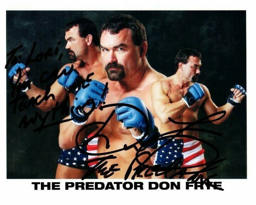Don Frye Autographed Signed the Predator Mma Photograph to Lori - Etsy