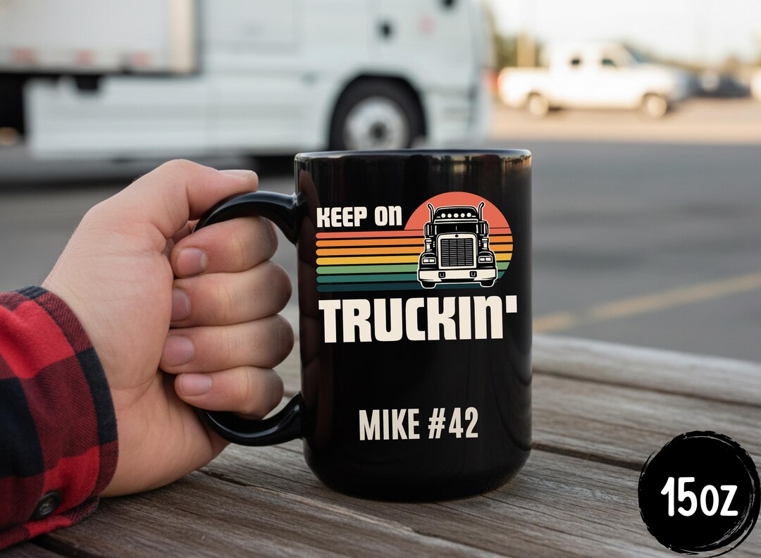 Personalized Truck Driver Mug, Truck Driver Gift, Trucker Mug, Keep on ...
