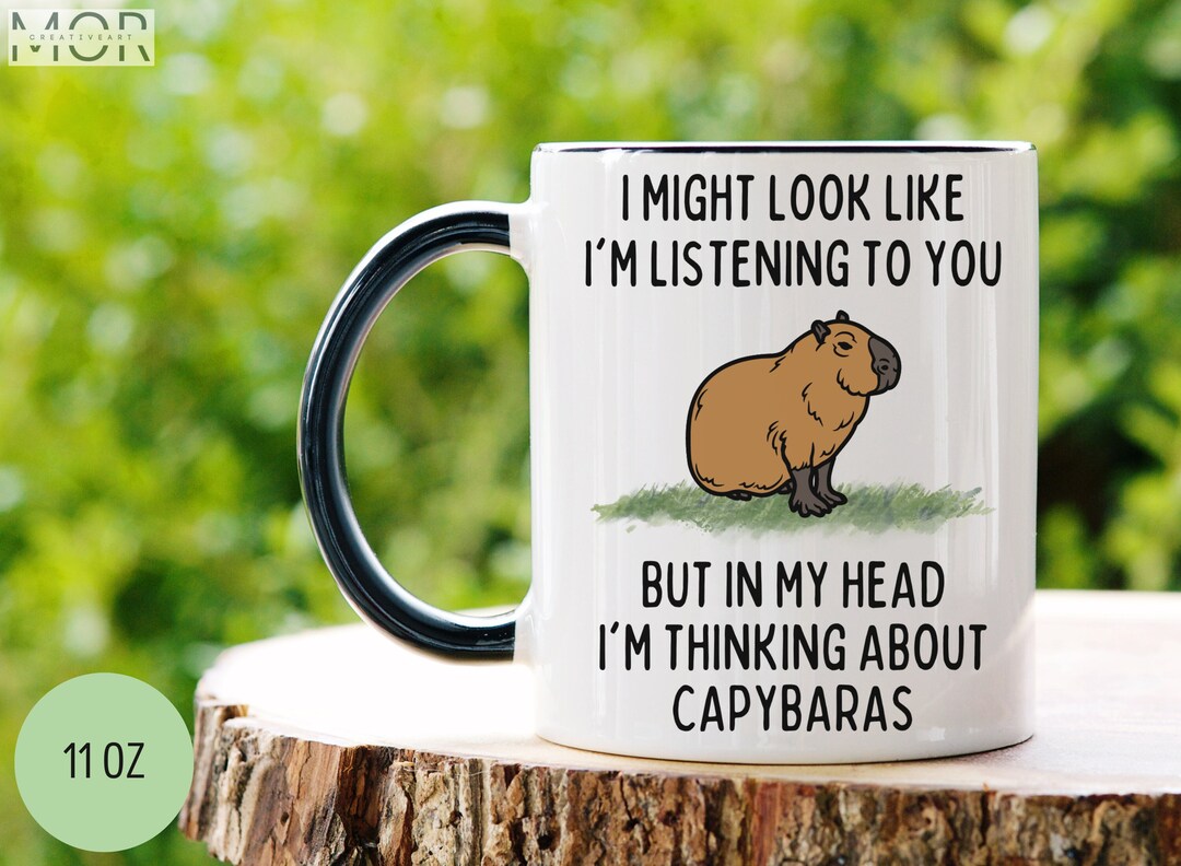 Capybara Mug, Capybara Gift, Cute Animal Mug, in My Head I'm Thinking ...