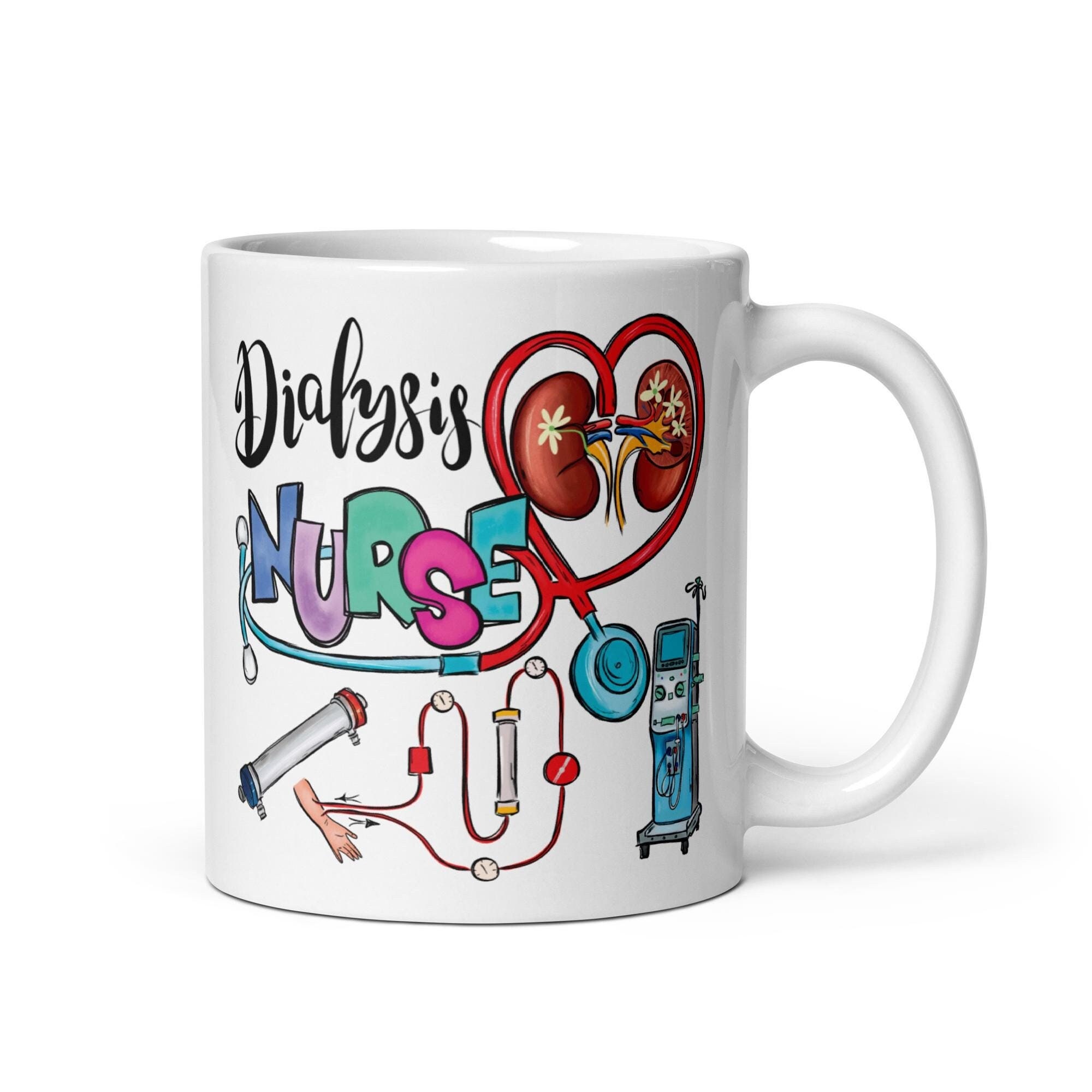 Dialysis Nurse Mug, Dialysis Nurse Gift, Nurse Mug, Nurse Gift - Etsy