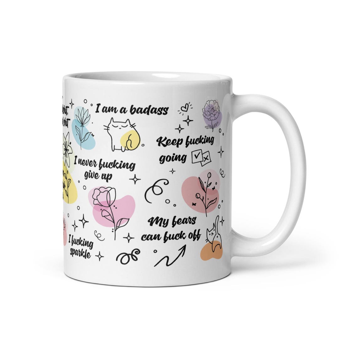 Swear Affirmations Mug, Badass Mug, Empowerment Mug, Affirmation Cup ...