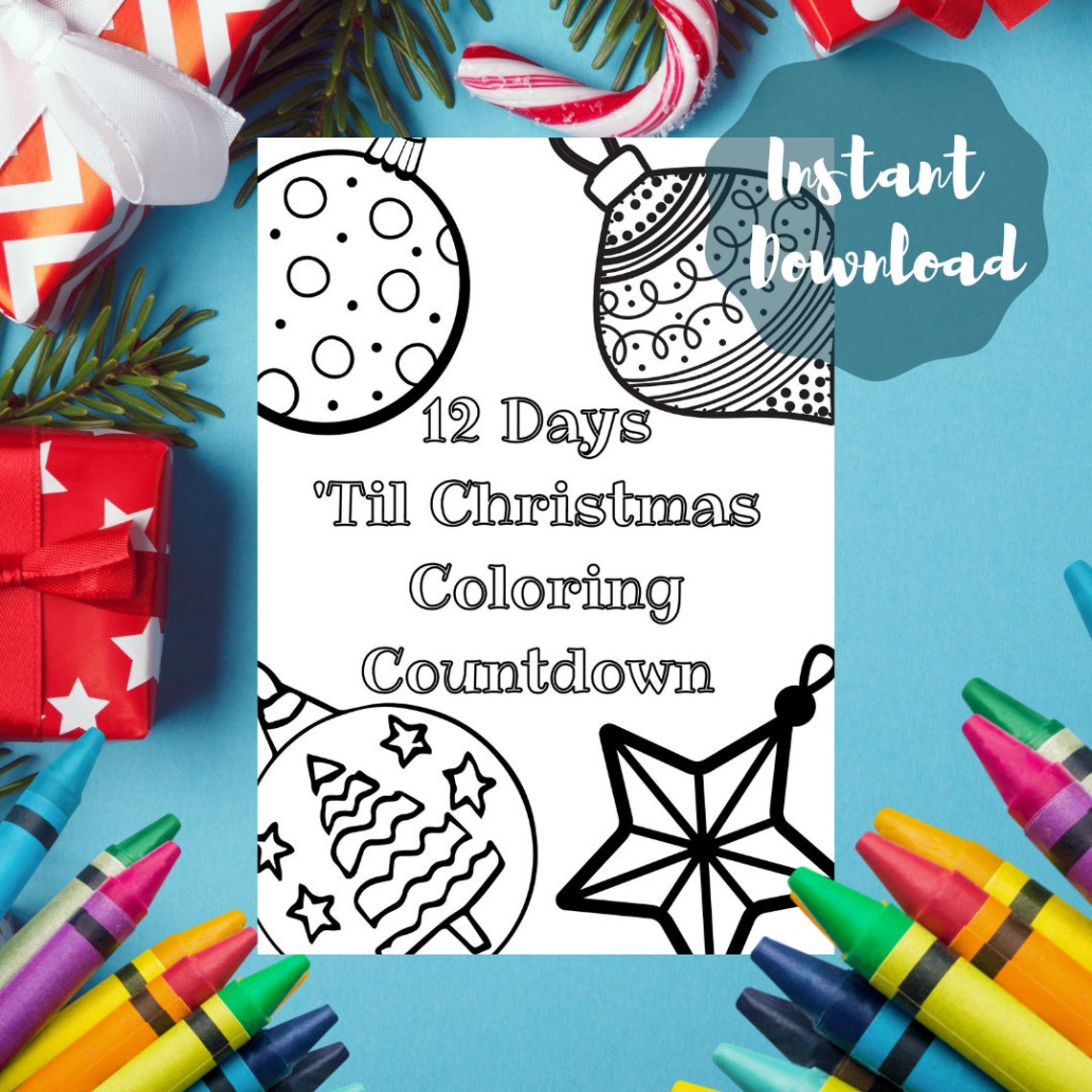 12 Days 'til Christmas Coloring Countdown. Kids Christmas Coloring ...