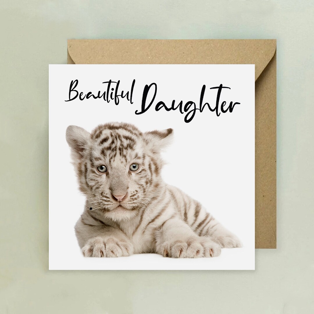 Beautiful Daughter White Tiger Card, Birthday Card, Congratulations ...