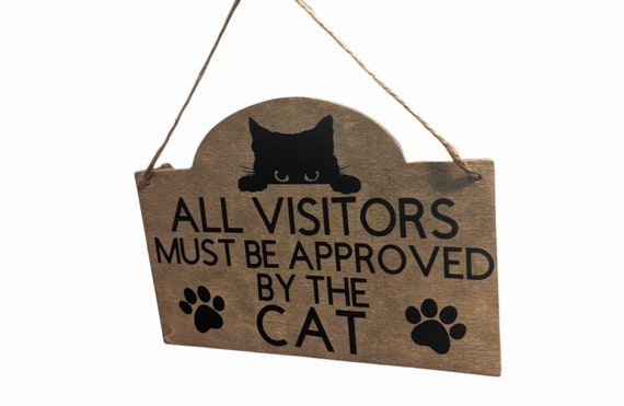All Visitors Must Be Approved by the Cat Sign - Etsy