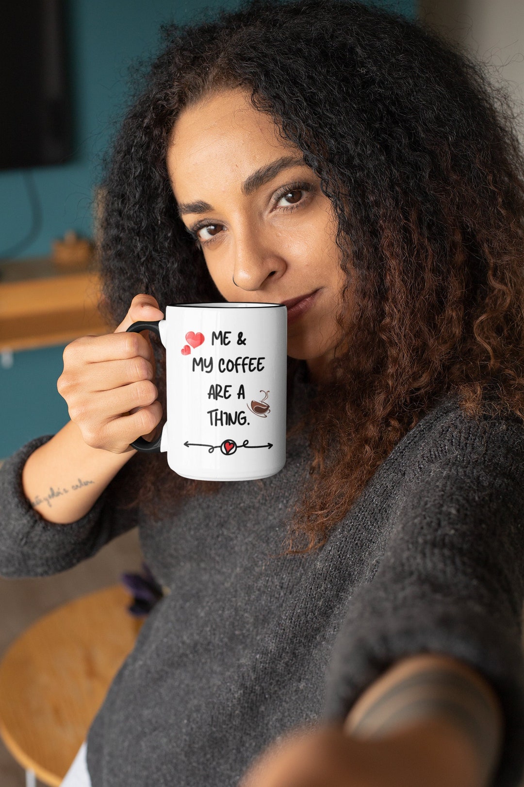 Me and My Coffee Are a Thing - White With Colored Inside and Handle 11 ...
