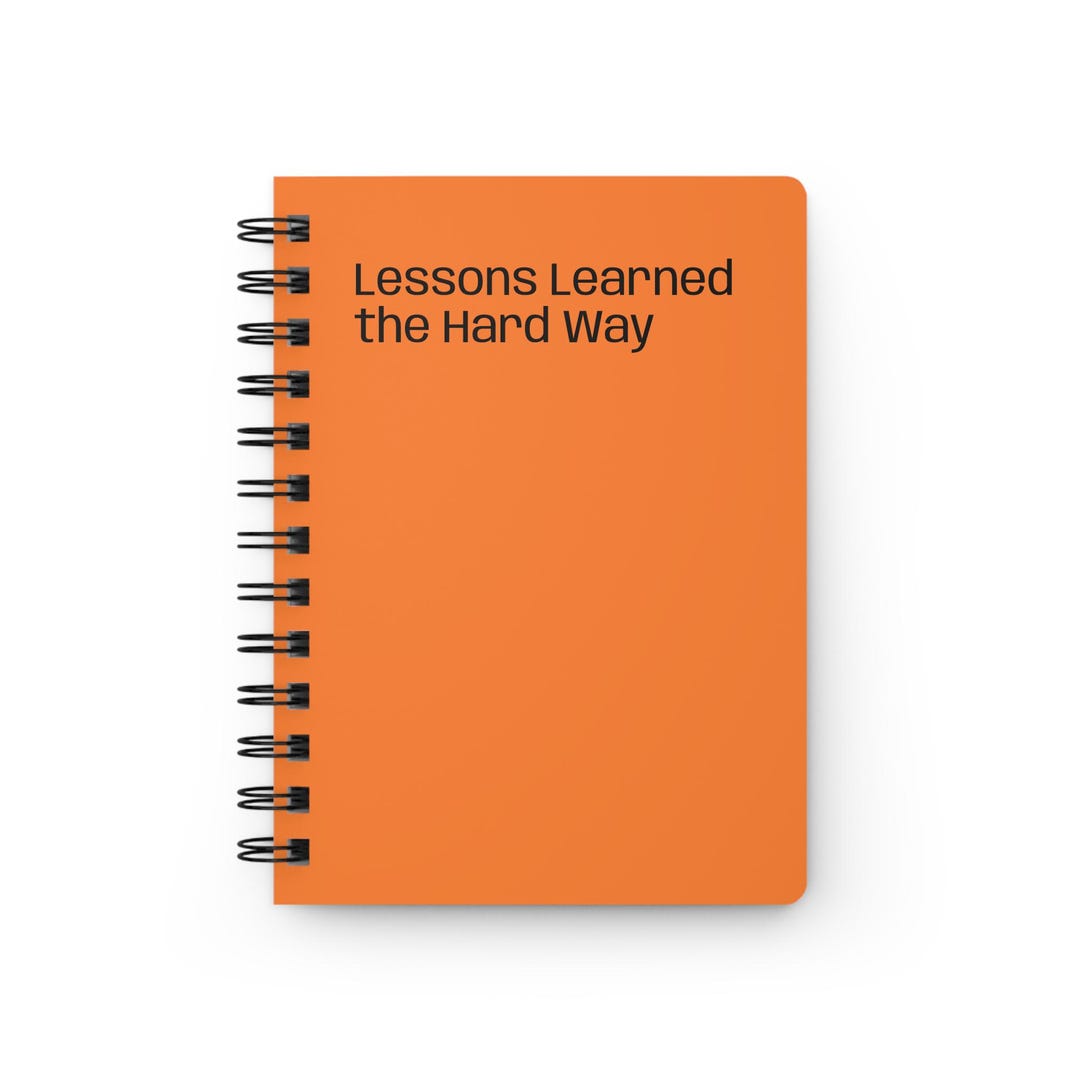 Lessons Learned the Hard Way Journal | Spiral Notebook, Orange Cover - Etsy