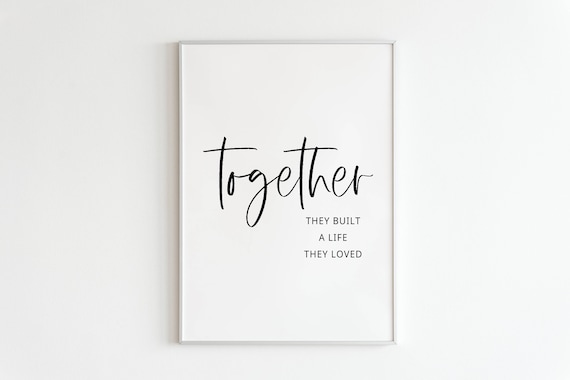 Together They Built a Life They Loved Printable Wall Art | Etsy