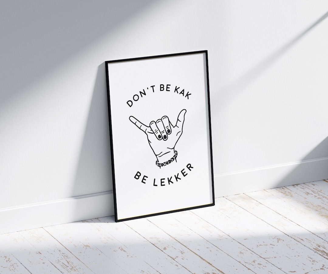 South African Inspired Art Print | A5, A4, A3, A2, A1 | Don't Be Kak ...