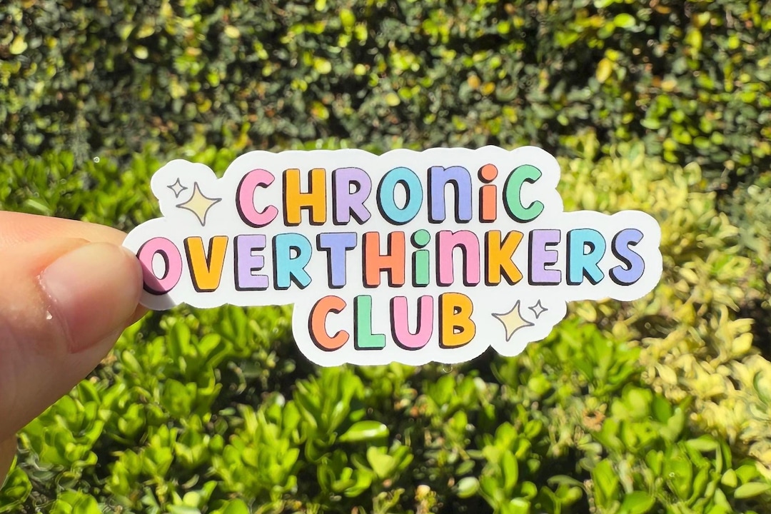 Chronic Overthinkers Club Sticker, Waterproof Vinyl Decal, Mental ...