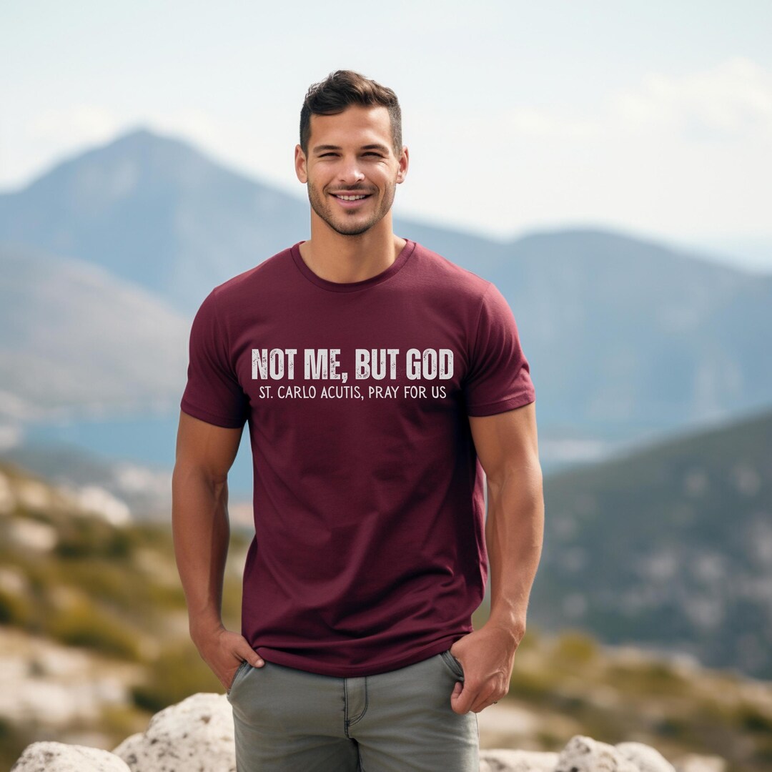 St. Carlo Acutis Not Me but God Shirt, Catholic Shirt, Millennial Saint ...