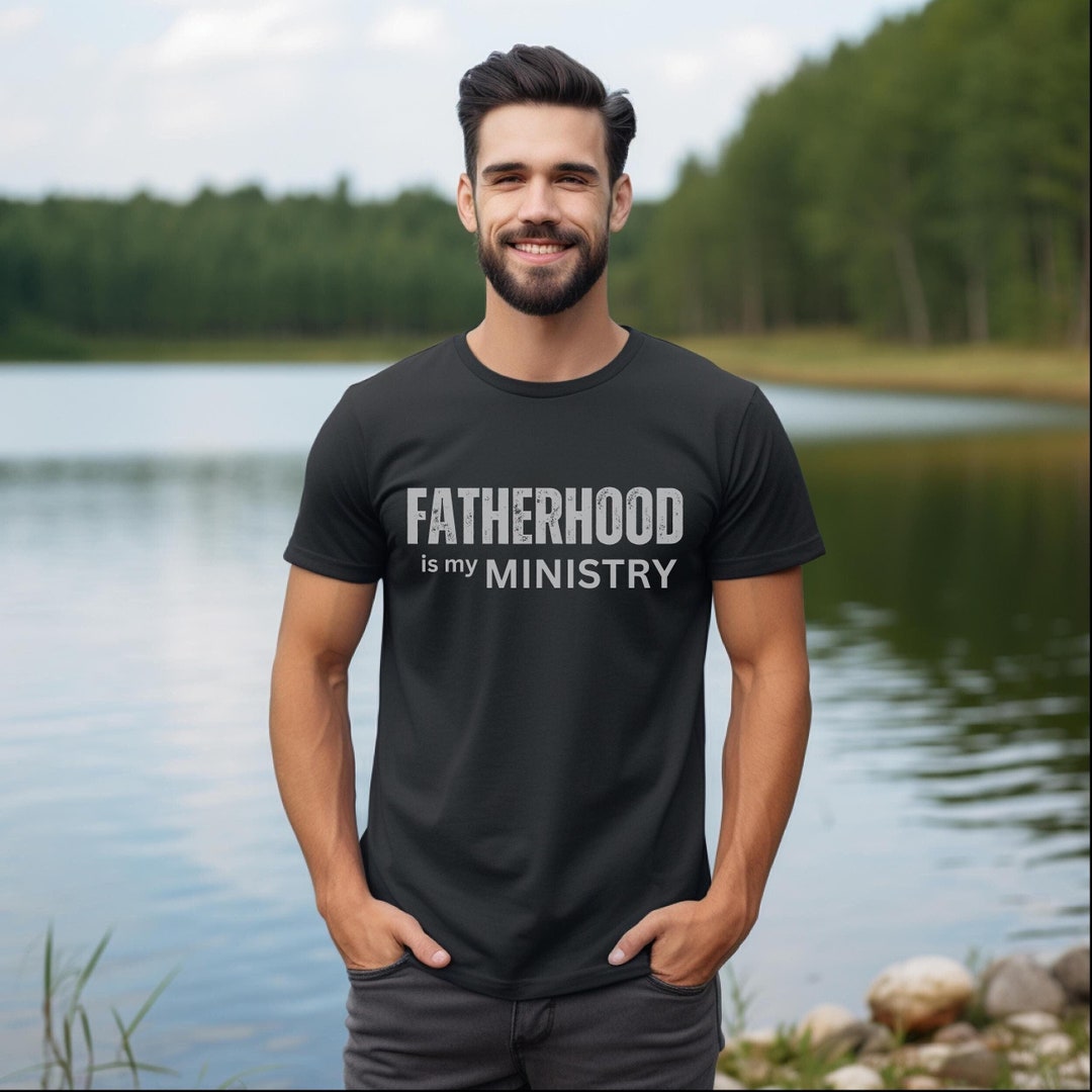 Fatherhood is My Ministry Shirt, Christian Dad Shirt, Men's Catholic ...
