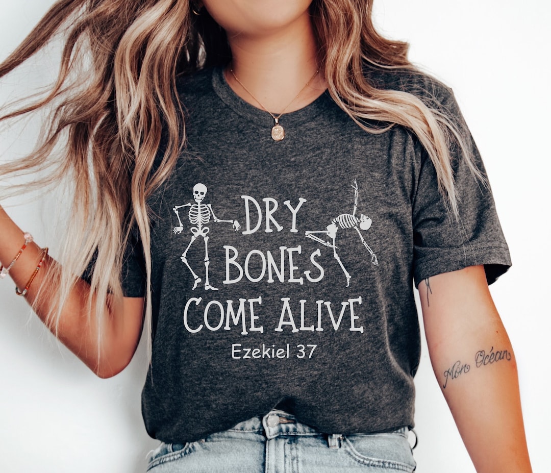 Dry Bones Come Alive Shirt, Skeleton T-shirt, Christian Halloween Shirt ...